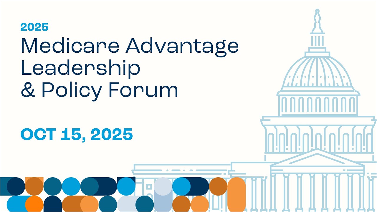 Medicare Advantage Leadership and Policy Forum - Medicare Advantage ...